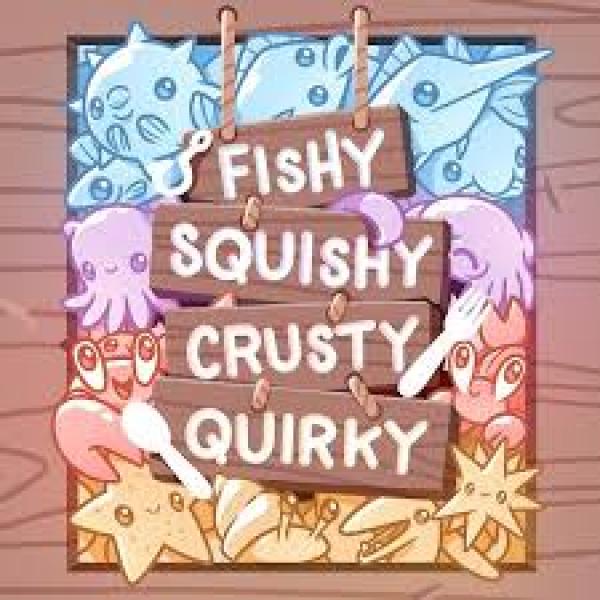 Fishy, Squishy, Crusty & Quirky — Rules of Play