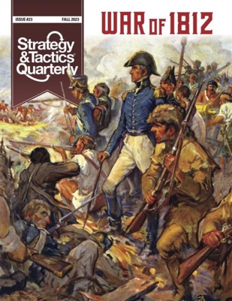 Strat. & Tact. Quarterly 23: War of 1812 — Rules of Play